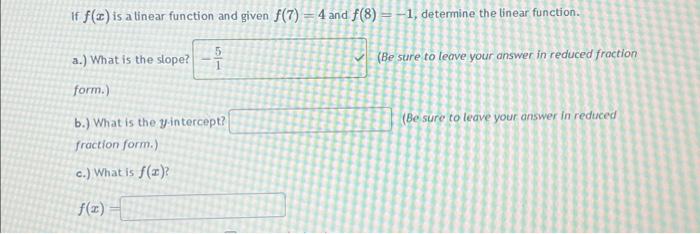 Solved If ƒ(™) is a linear function and given ƒ(7) = 4 and | Chegg.com