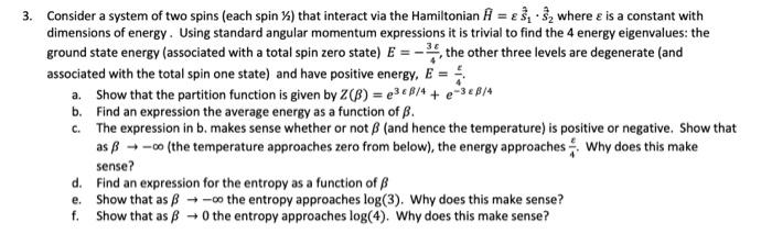 Solved Consider a system of two spins (each spin 1/2 ) that | Chegg.com