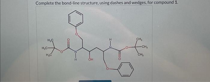 Solved Complete the bond-line structure, using dashes and | Chegg.com