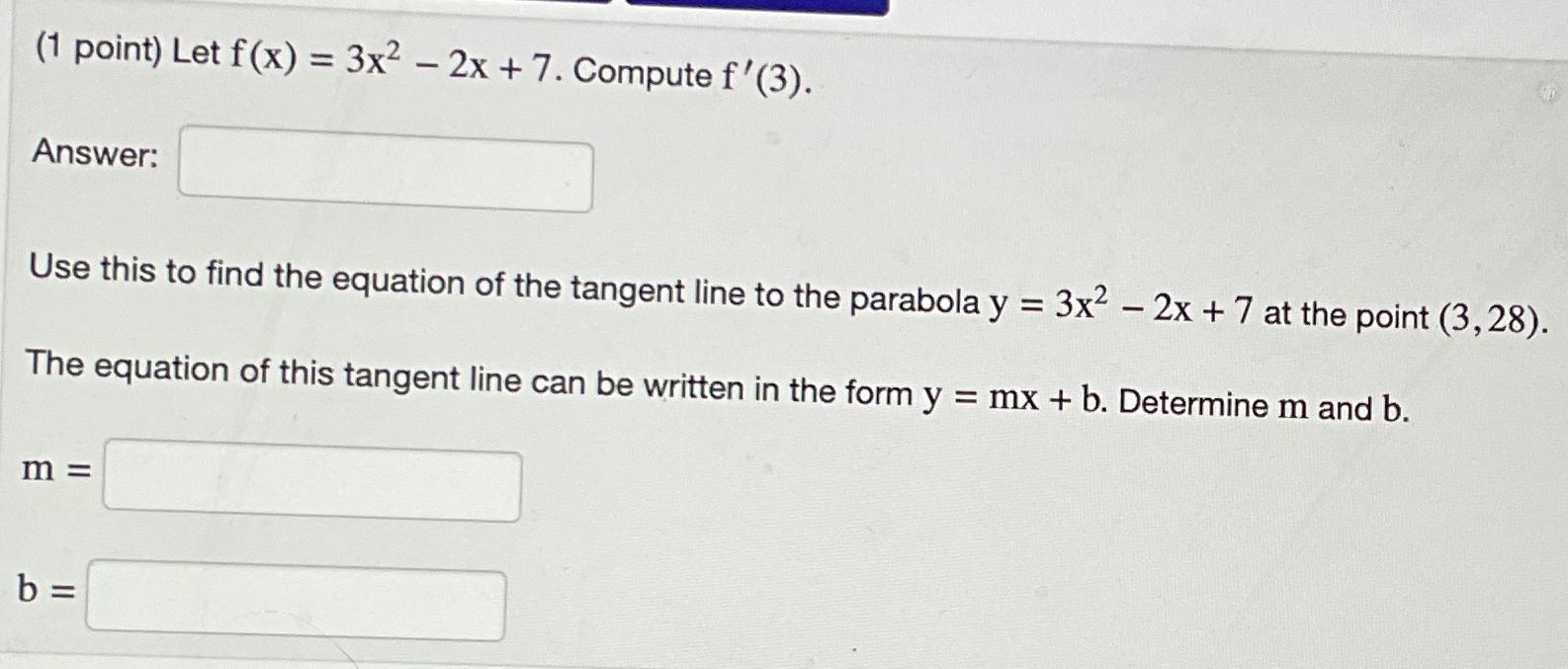 Solved (1 ﻿point) ﻿Let f(x)=3x2-2x+7. ﻿Compute | Chegg.com