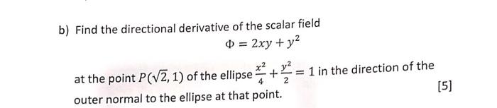 Solved B Find The Directional Derivative Of The Scalar