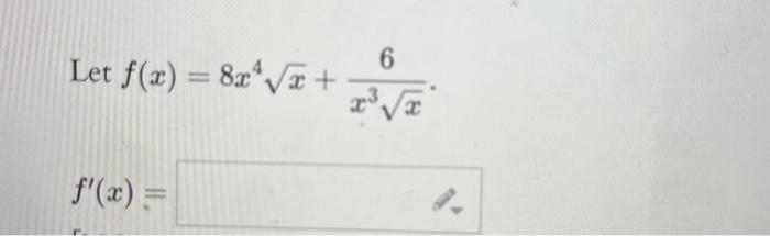 Let f(x)=8x4x+x3x6 f′(x)= | Chegg.com