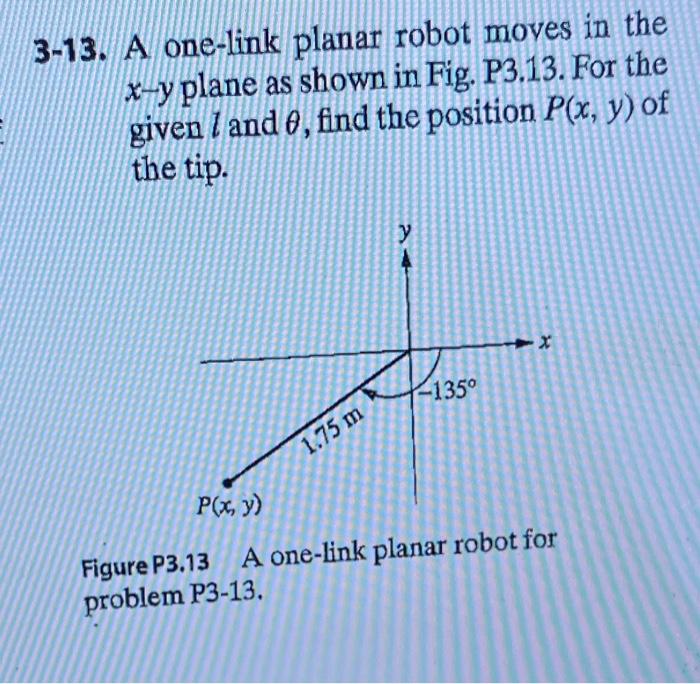 Solved 3-13. A one-link planar robot moves in the x−y plane | Chegg.com
