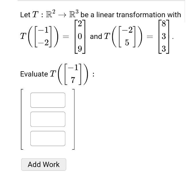 Solved Let T:R2→R3 be a linear transformation with | Chegg.com