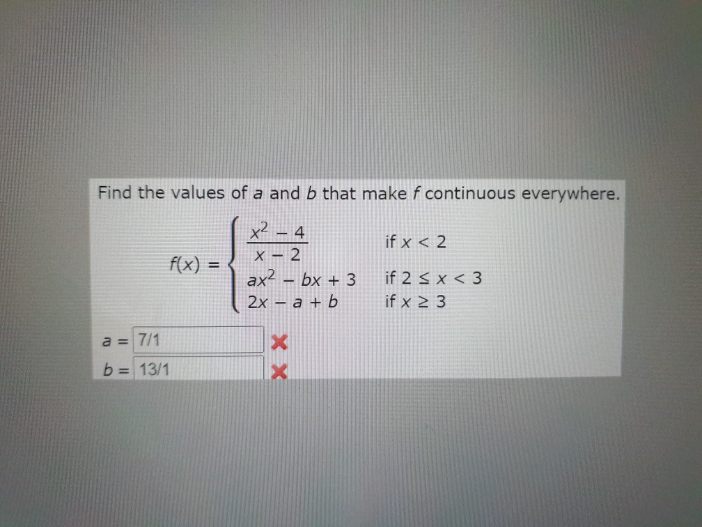 Solved Find the values of a and b that make f continuous | Chegg.com
