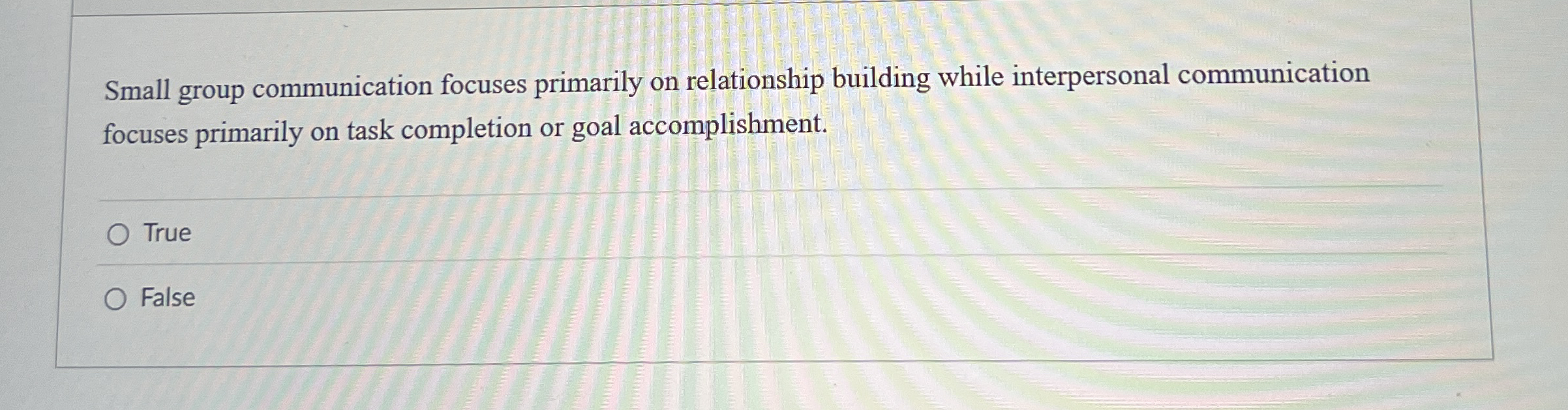 Solved Small group communication focuses primarily on | Chegg.com