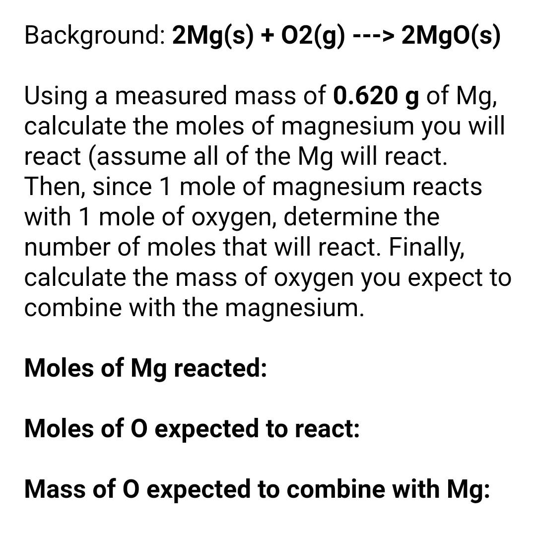 Solved Background: 2Mg(s) + O2(g) ---> 2MgO(s) Using a | Chegg.com