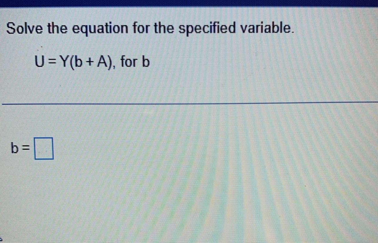Solved Solve the equation for the specified | Chegg.com