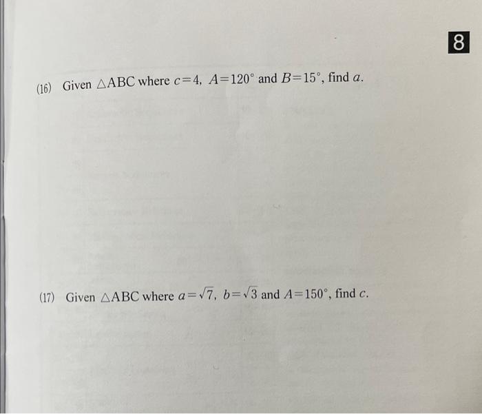 Solved (16) Given ABC where c=4,A=120∘ and B=15∘, find a. | Chegg.com