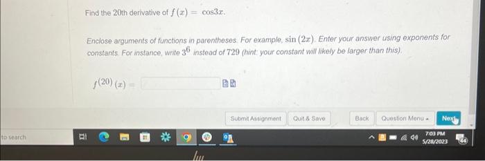 Solved Find the 20th derivative of f(x)=cos3x. Enclose | Chegg.com