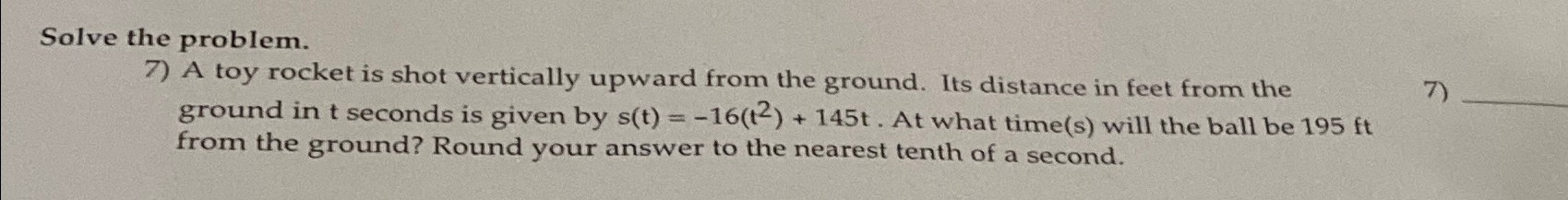 Solved Solve the problem.A toy rocket is shot vertically | Chegg.com