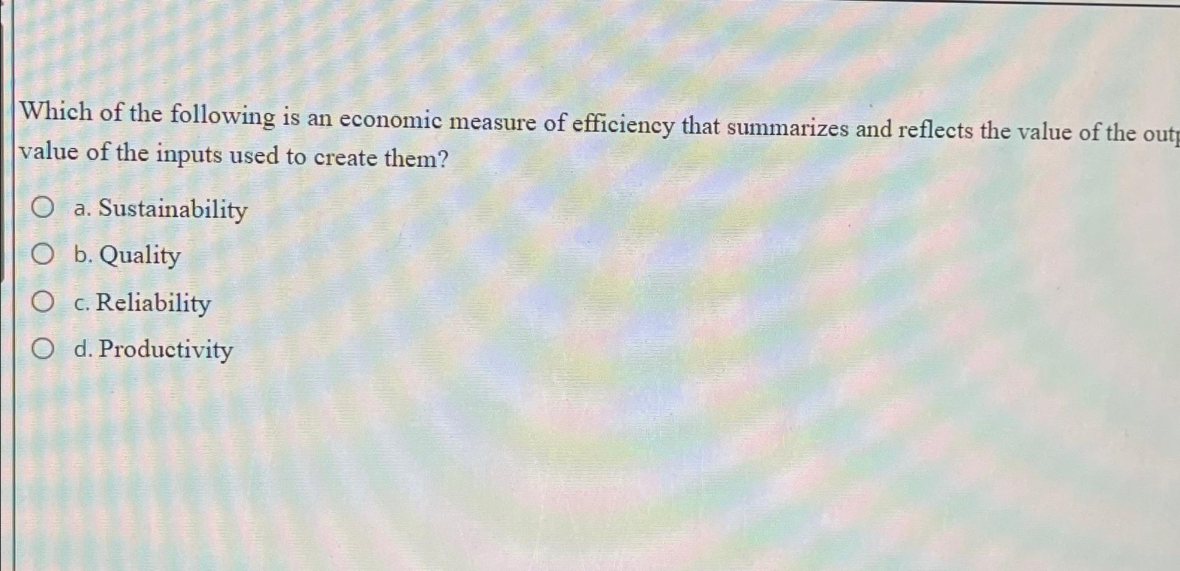 Solved Which of the following is an economic measure of | Chegg.com