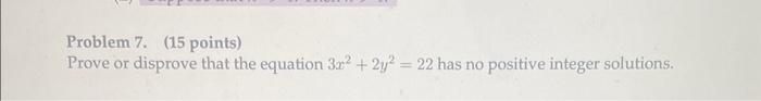 Solved Problem 7. (15 points) Prove or disprove that the | Chegg.com
