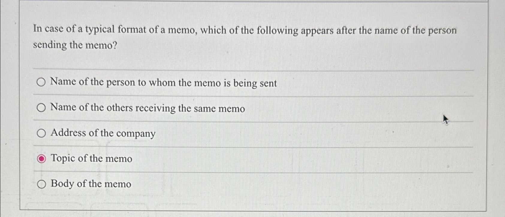 Solved In case of a typical format of a memo, which of the | Chegg.com