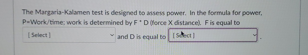 Solved The Margaria-Kalamen test is designed to assess | Chegg.com