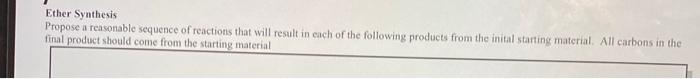 Solved Ether Synthesis Propose a reasonable sequence of | Chegg.com
