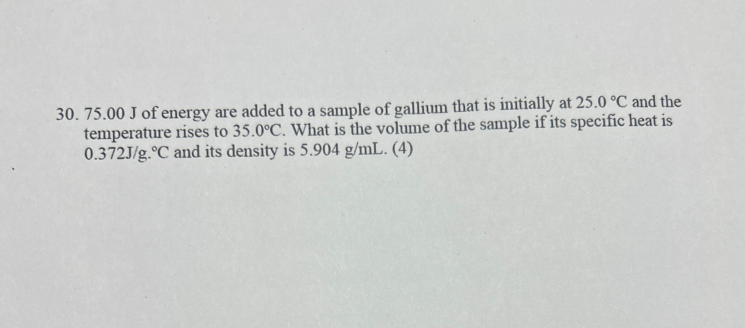 Solved 75.00J ﻿of energy are added to a sample of gallium | Chegg.com