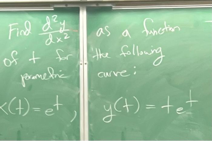 Solved Find dx2d2y a) a furction of + for . Hhe following | Chegg.com Solved Find dx2d2y a) a furction of + for . Hhe following | Chegg.com