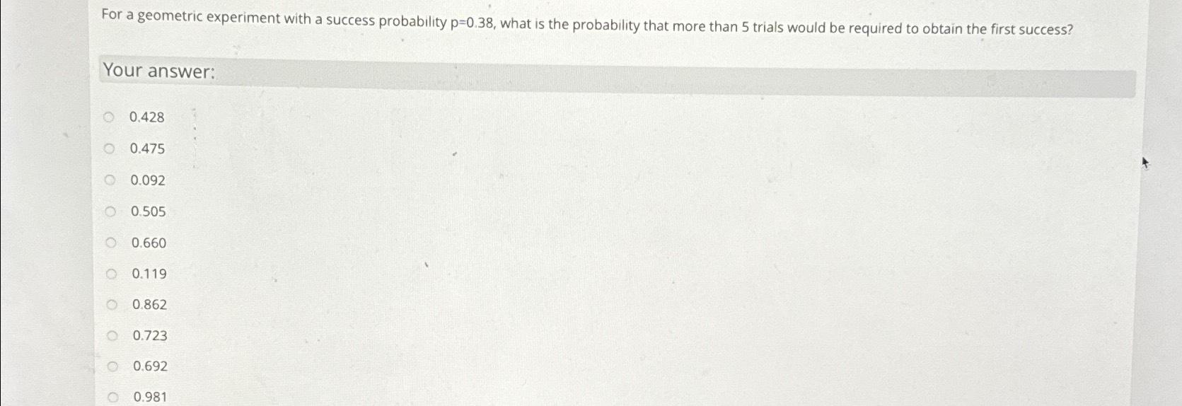 Solved For a geometric experiment with a success probability | Chegg.com