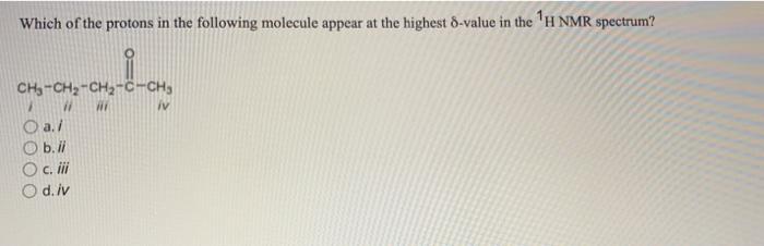 Solved Which of the protons in the following molecule appear | Chegg.com