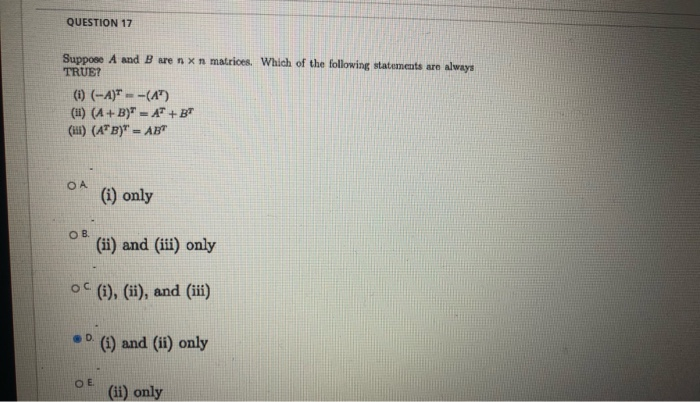 Solved QUESTION 17 Suppose A and B are nxn matrices. Which | Chegg.com