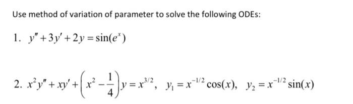 Solved Use method of variation of parameter to solve the | Chegg.com