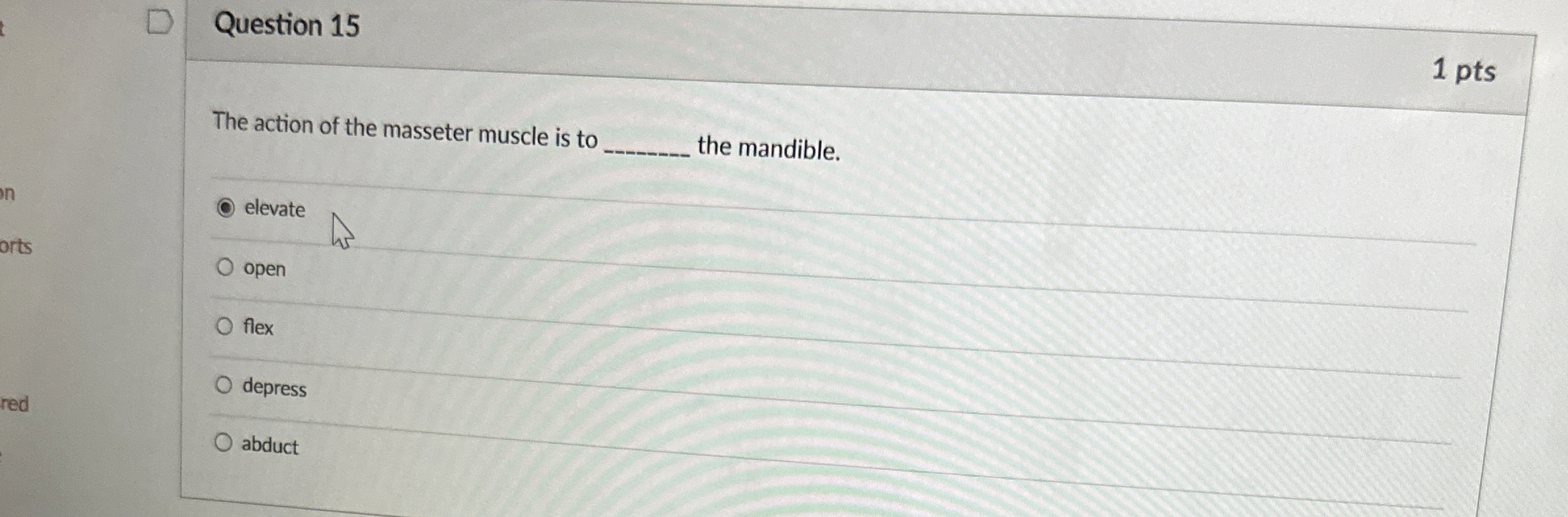 Solved Question 151 ﻿ptsThe action of the masseter muscle is | Chegg.com