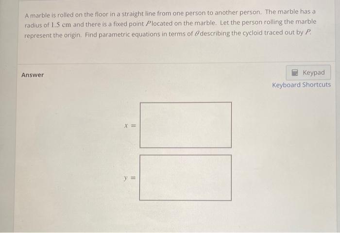 Solved A marble is rolled on the floor in a straight line | Chegg.com