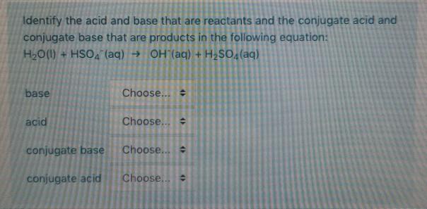 Solved Identify the acid and base that are reactants and the | Chegg.com