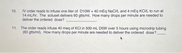 Solved 10. IV order reads to infuse one liter of D10 | Chegg.com