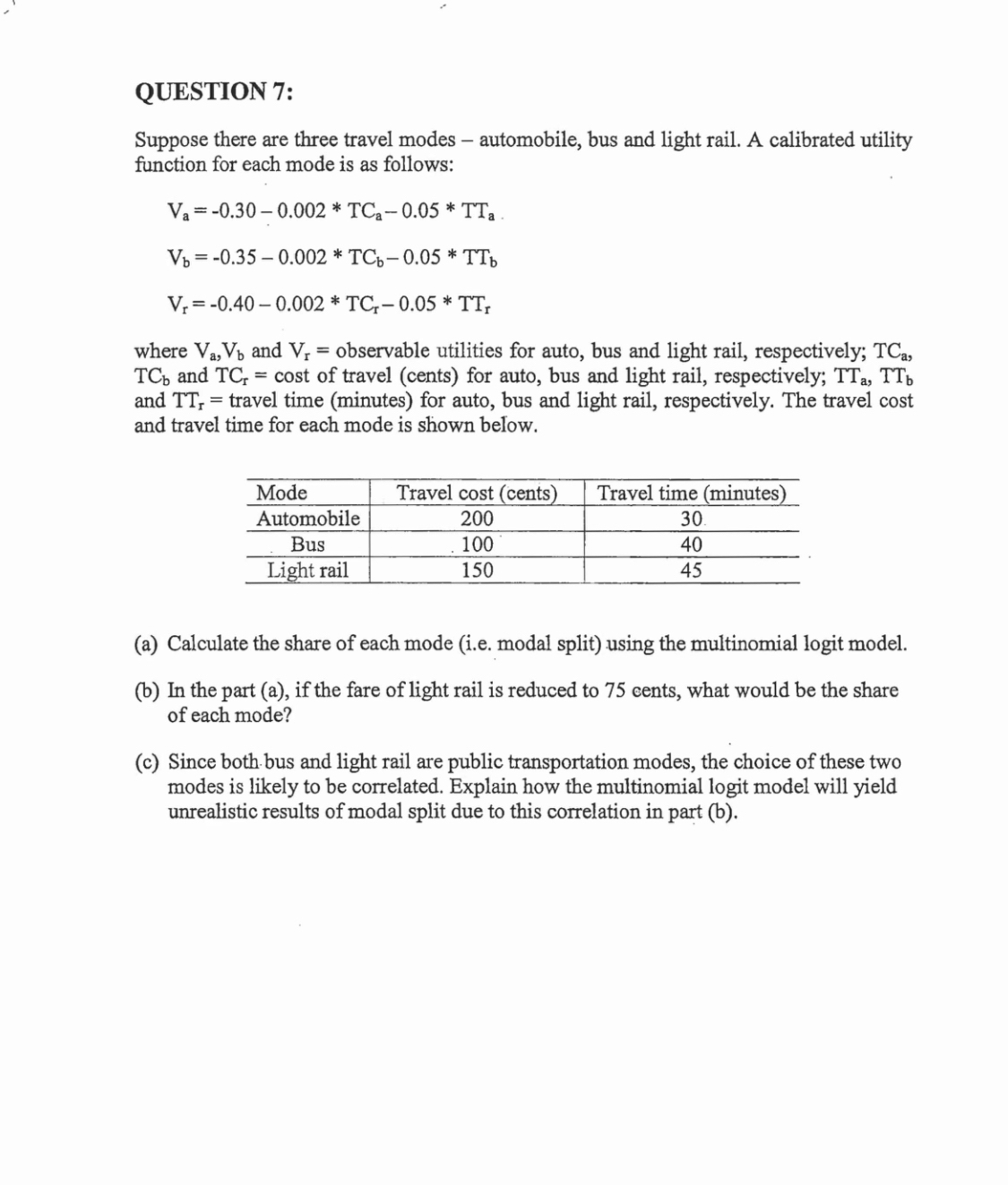Solved QUESTION 7:Suppose there are three travel modes - | Chegg.com