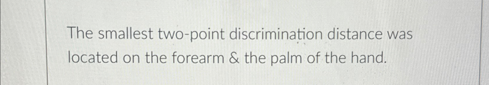 Solved The smallest two-point discrimination distance was | Chegg.com