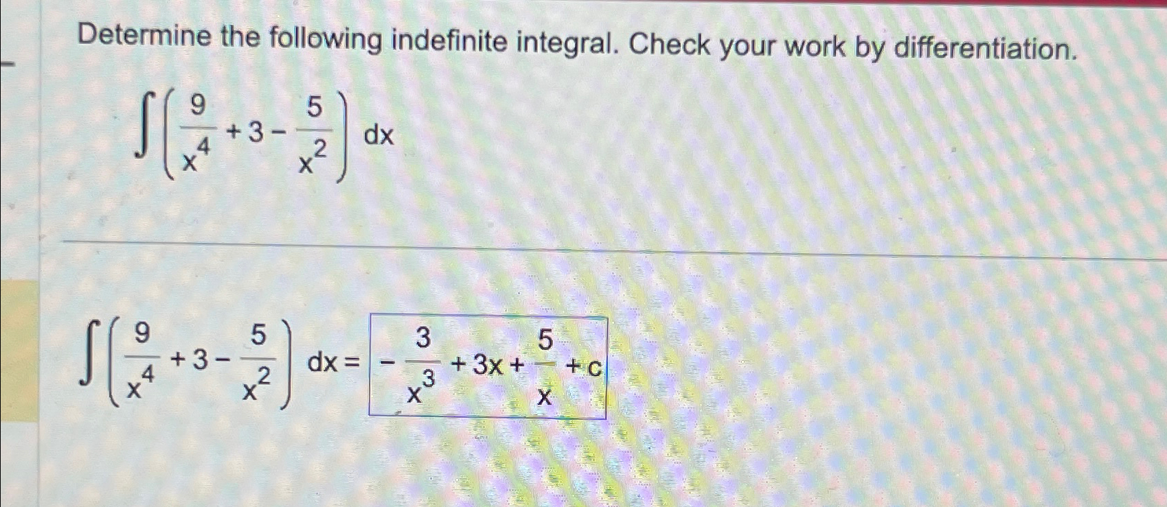 Solved Determine the following indefinite integral. Check | Chegg.com