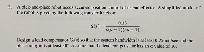 Solved A pick-and-place robot needs accurate position | Chegg.com