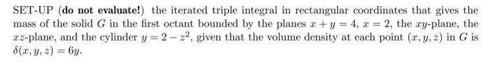 Solved SET-UP (do not evaluate!) the iterated triple | Chegg.com
