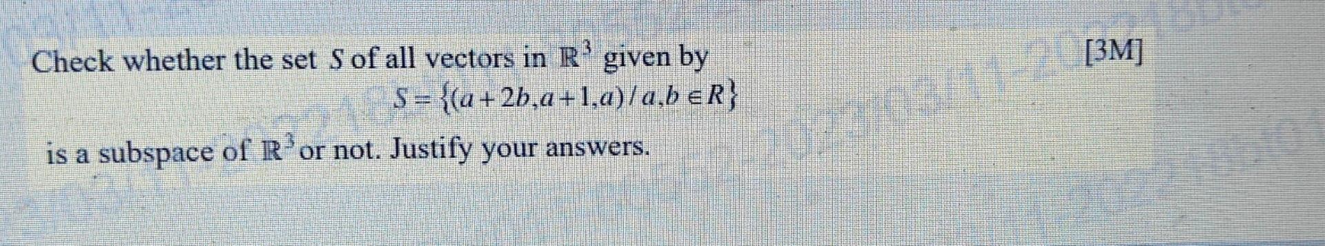 Solved Check whether the set S of all vectors in R3 given by | Chegg.com
