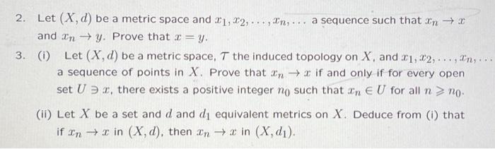 Solved 2. Let (X,d) be a metric space and x1,x2,…,xn,… a | Chegg.com