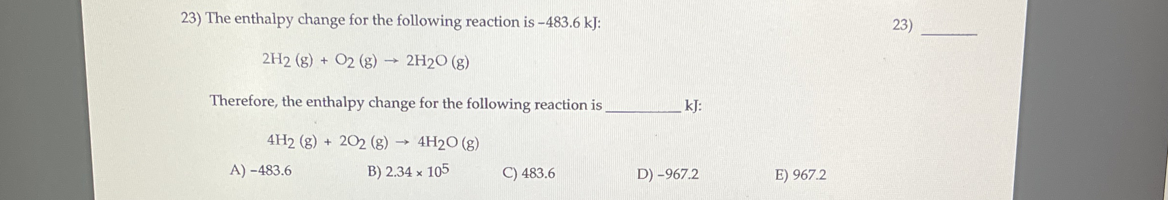 Solved The enthalpy change for the following reaction is | Chegg.com