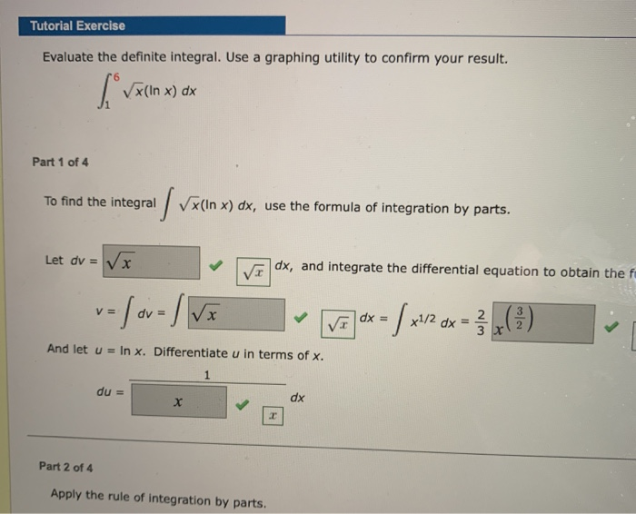 Solved Tutorial Exercise Evaluate the definite integral. Use | Chegg.com