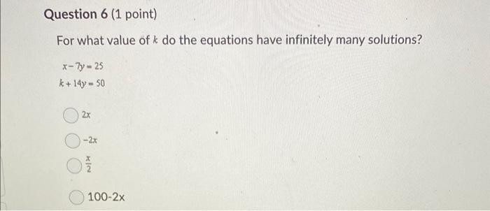 Solved For what value of k do the equations have infinitely | Chegg.com