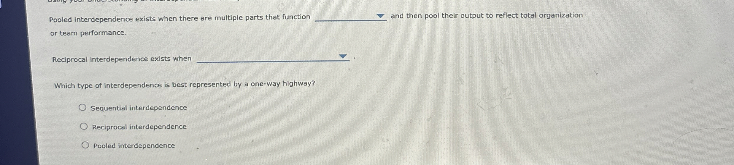 Solved Pooled interdependence exists when there are multiple | Chegg.com