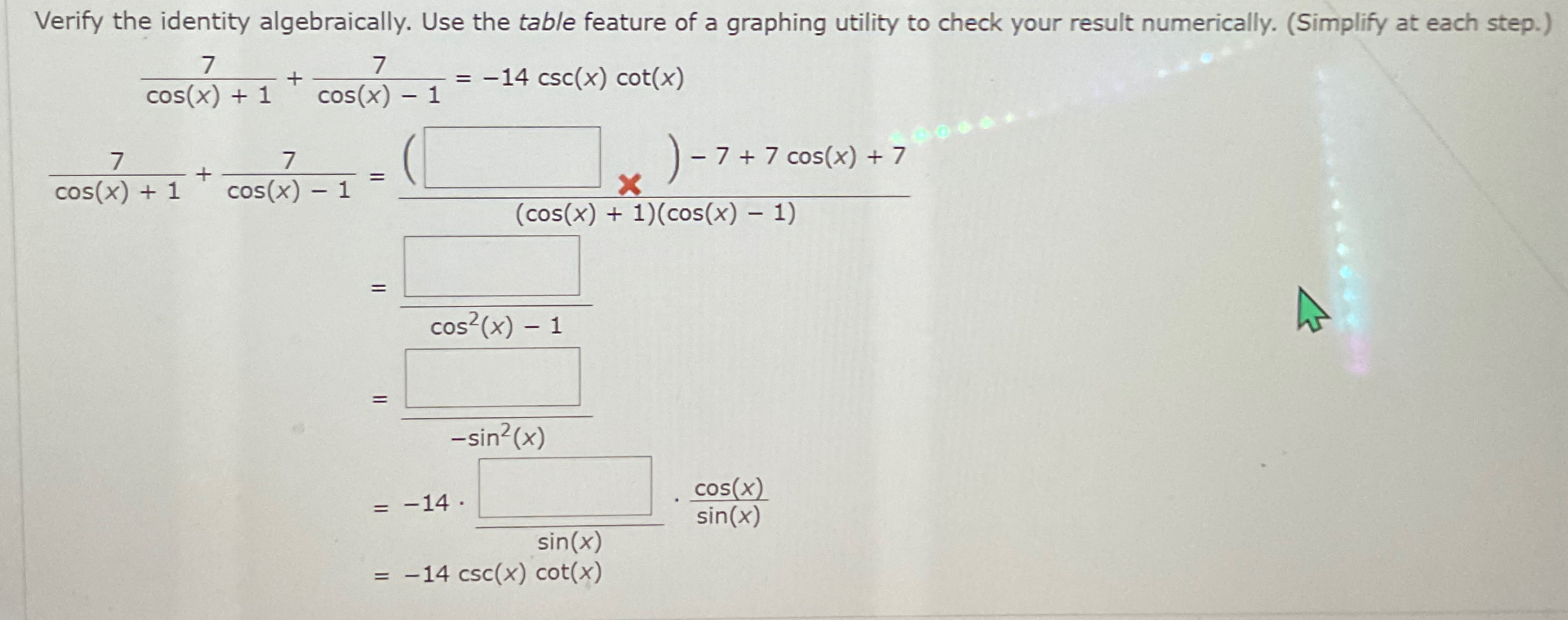 Solved Verify the identity algebraically. Use the table | Chegg.com