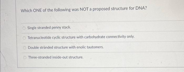Solved Which ONE of the following was NOT a proposed | Chegg.com