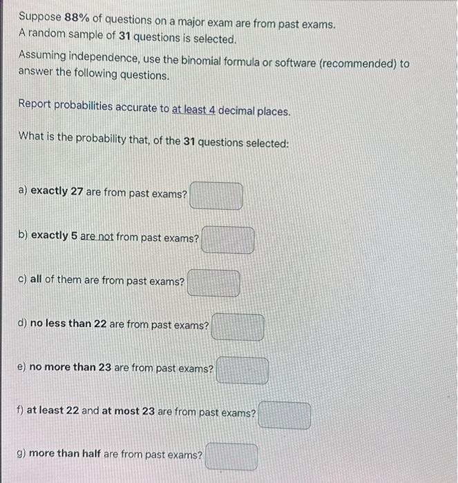 Solved Suppose 88% of questions on a major exam are from | Chegg.com