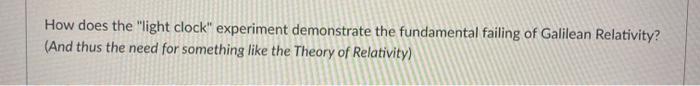 Solved How does the "light clock" experiment demonstrate the | Chegg.com