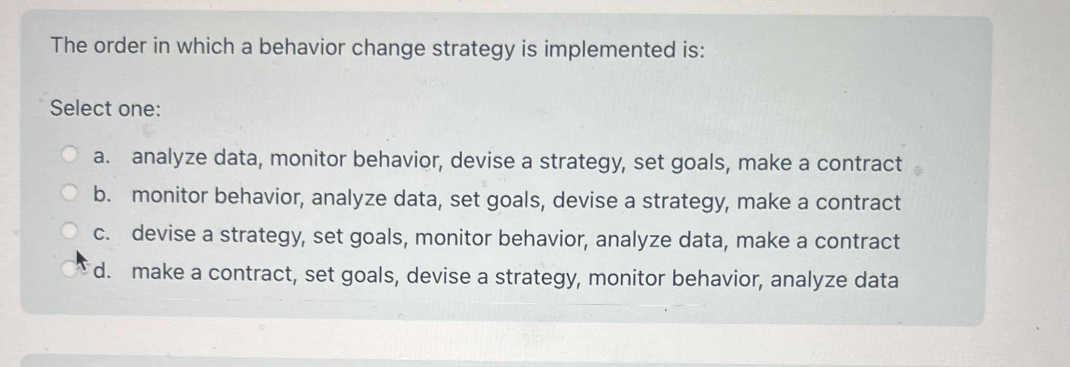 Solved The order in which a behavior change strategy is | Chegg.com