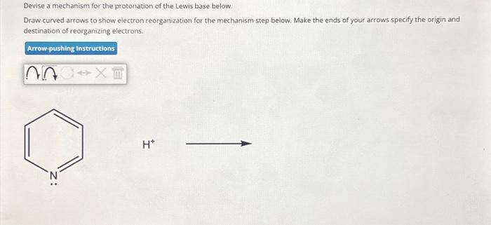 Devise a mechanism for the protonation of the Lewis | Chegg.com