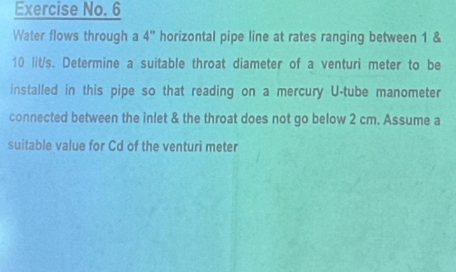 Solved Exercise No. 6Water flows through a 4'' ﻿horizontal | Chegg.com