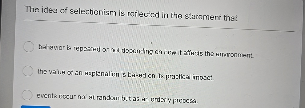 Solved The idea of selectionism is reflected in the | Chegg.com