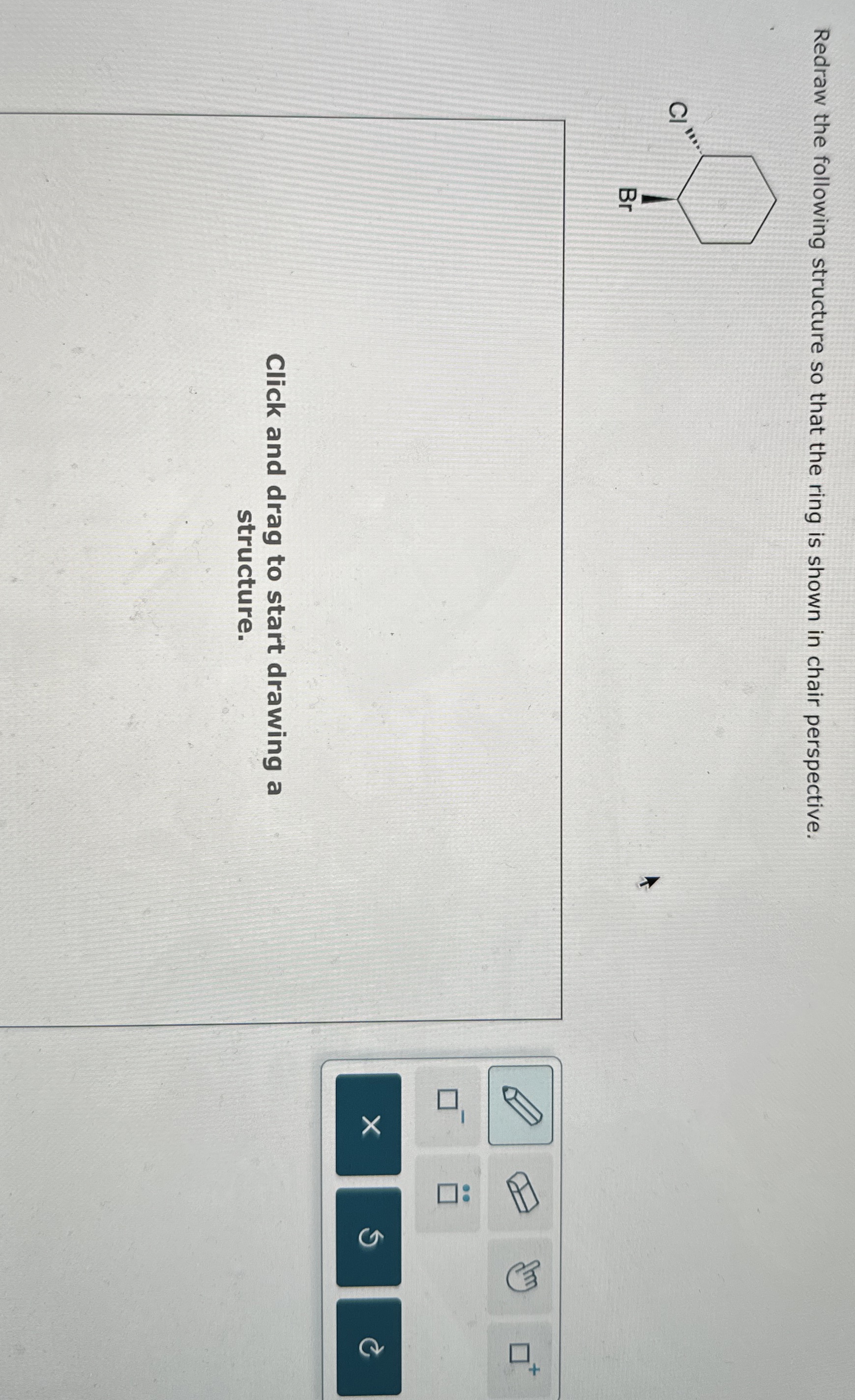 Solved Redraw the following structure so that the ring is | Chegg.com
